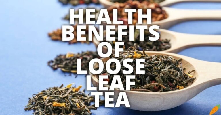 15 Potential Health Benefits Of Loose Leaf Tea