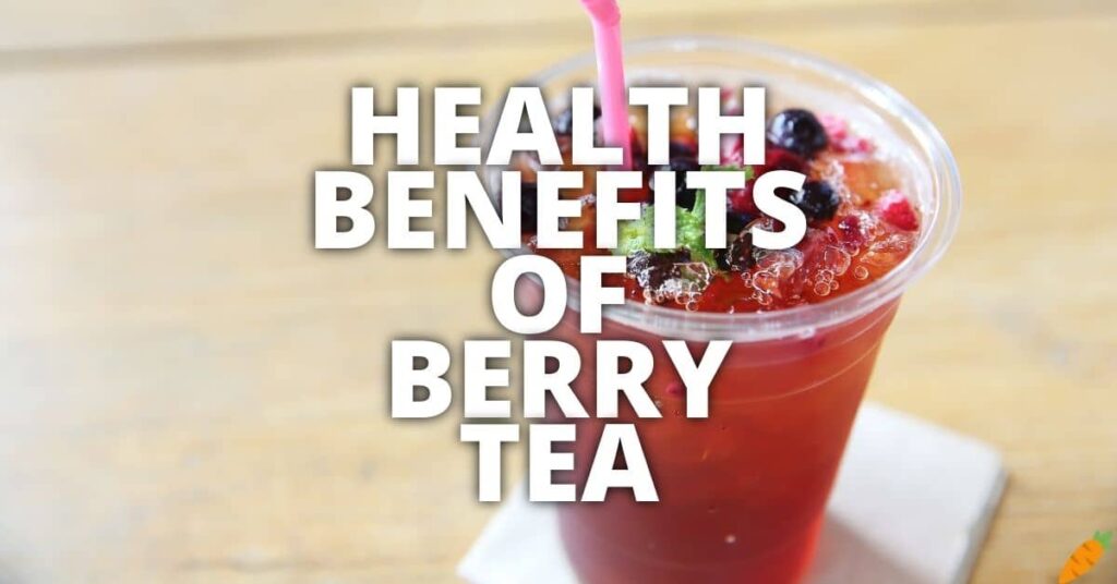 11 Potential Health Benefits Of Berry Tea