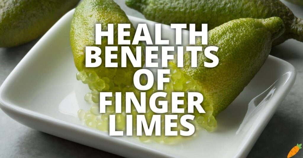 11 Potential Health Benefits Of Finger Limes