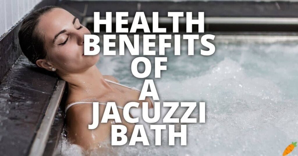 11 Potential Health Benefits Of A Jacuzzi Bath