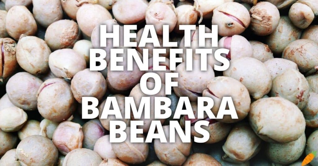 11 Potential Health Benefits Of Bambara Beans