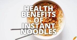 11 Potential Health Benefits Of Instant Noodles