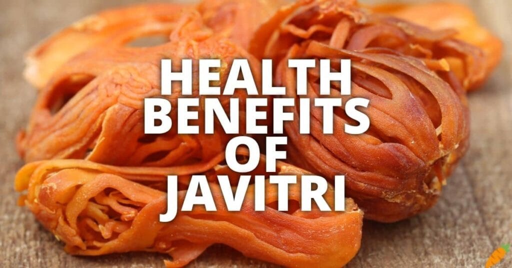 10 Potential Health Benefits Of Javitri