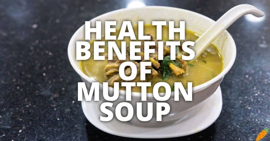 11 Potential Health Benefits Of Mutton Soup