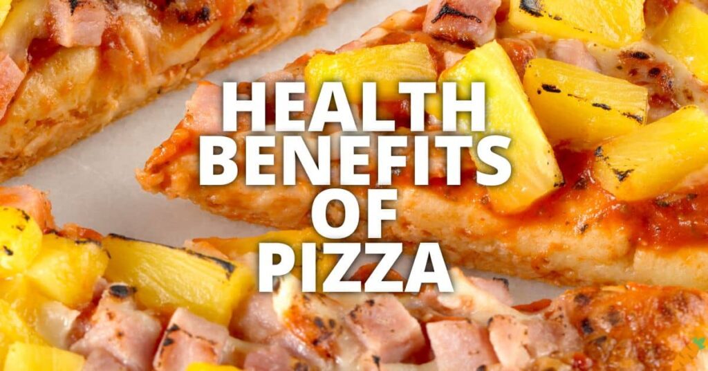 11 Potential Health Benefits Of Pizza