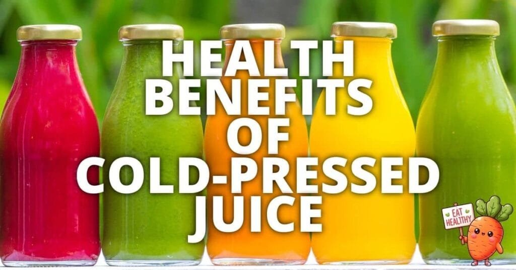 15 Potential Health Benefits Of Cold-Pressed Juice